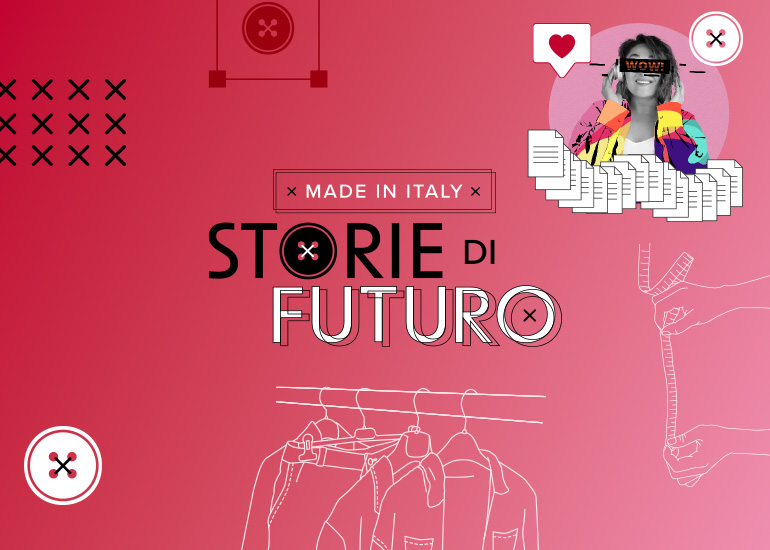 Scopri Storie di Futuro - Made in Italy, il progetto dedicato alla moda ...